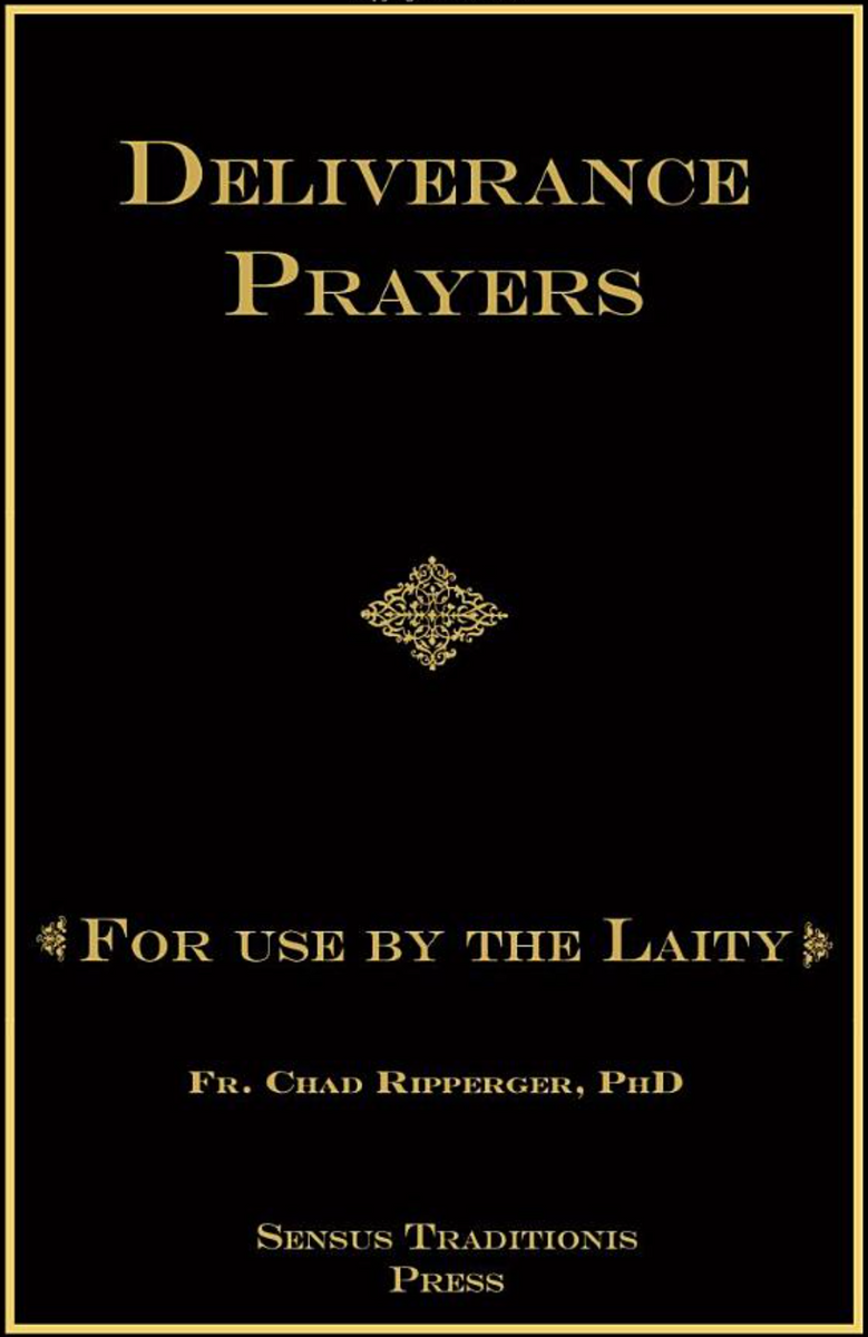 Deliverance Prayers: For Use By The Laity – Celtic Cove Catholic Bookstore