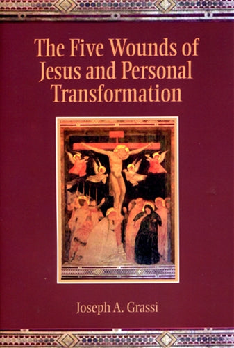 The Five Wounds of Jesus and Personal Transformation – Celtic Cove ...